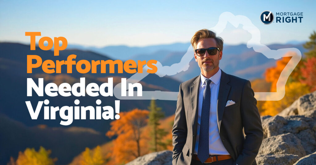 Top Performers Needed In Virginia! - MortgageRight