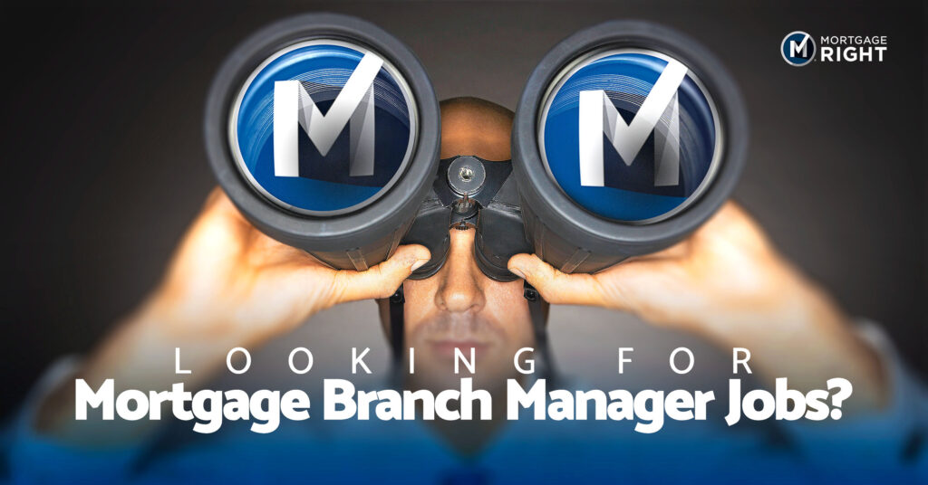 Looking for Mortgage Branch Manager Jobs? Take Control of Your Business ...