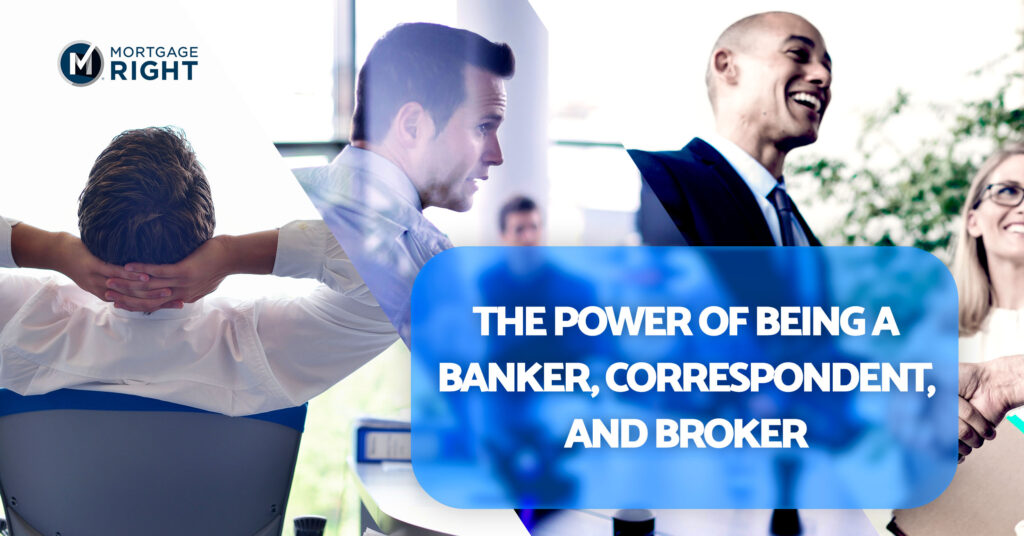 The Power of Being a Banker, Correspondent, and Broker: How ...